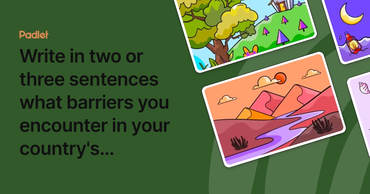 Write in two or three sentences what barriers you encounter in your ...