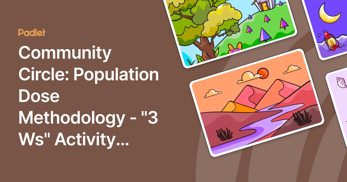 Community Circle: Population Dose Methodology - "3 Ws" Activity ...