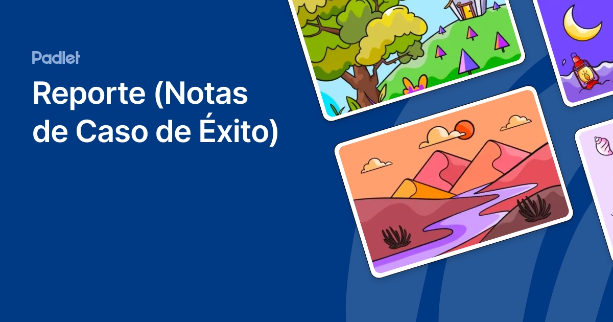 Reporte (Notas de Caso de Éxito)
