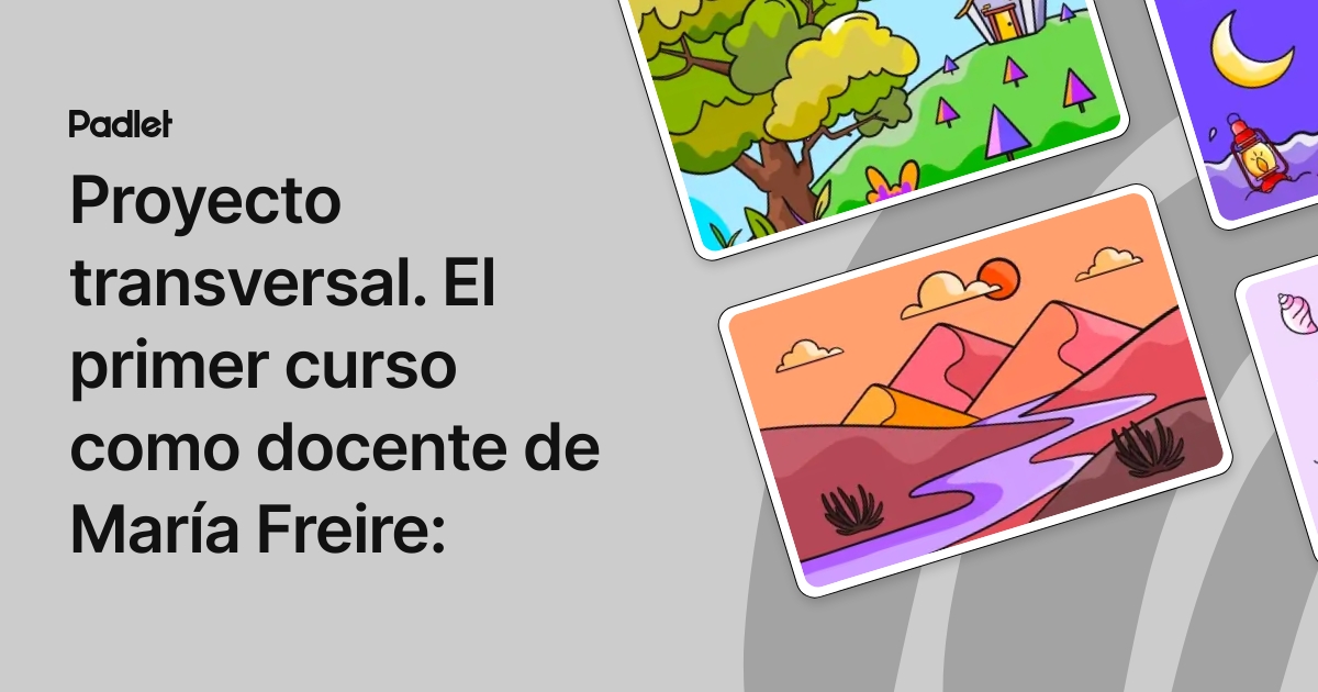 Proyecto transversal. El primer curso como docente de María Freire: