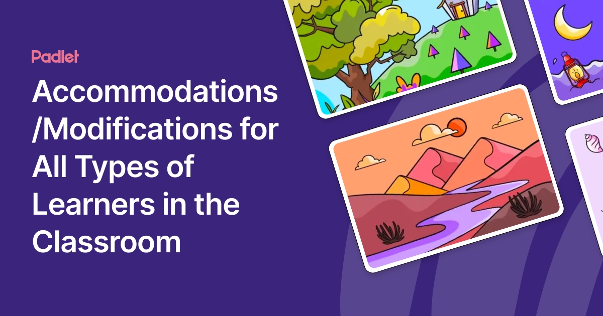 Accommodations/Modifications for All Types of Learners in the Classroom