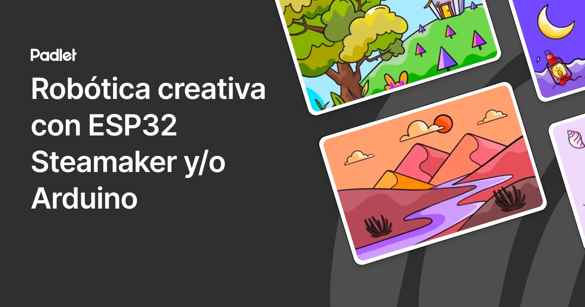 Robótica creativa con ESP32 Steamaker y/o Arduino