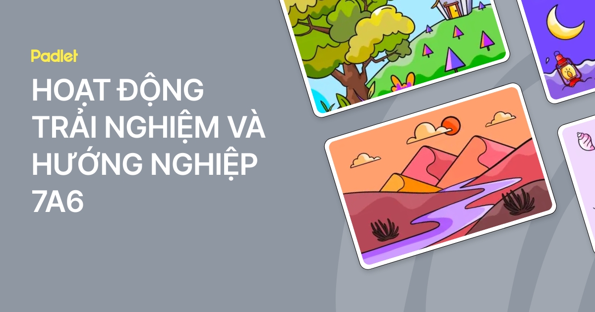 HOẠT ĐỘNG TRẢI NGHIỆM VÀ HƯỚNG NGHIỆP 7A6