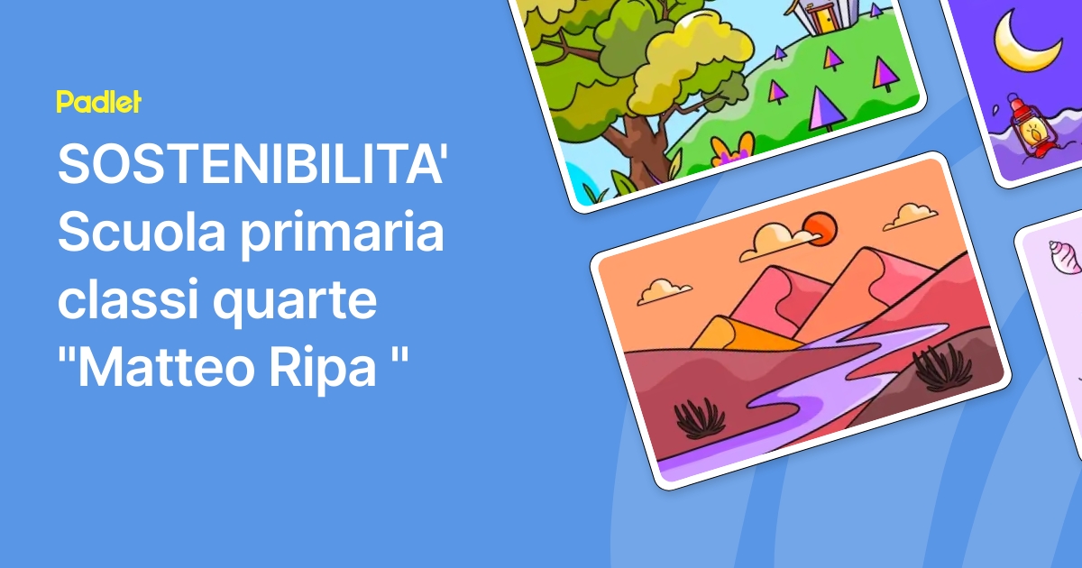 SOSTENIBILITA' Scuola primaria classi quarte "Matteo Ripa