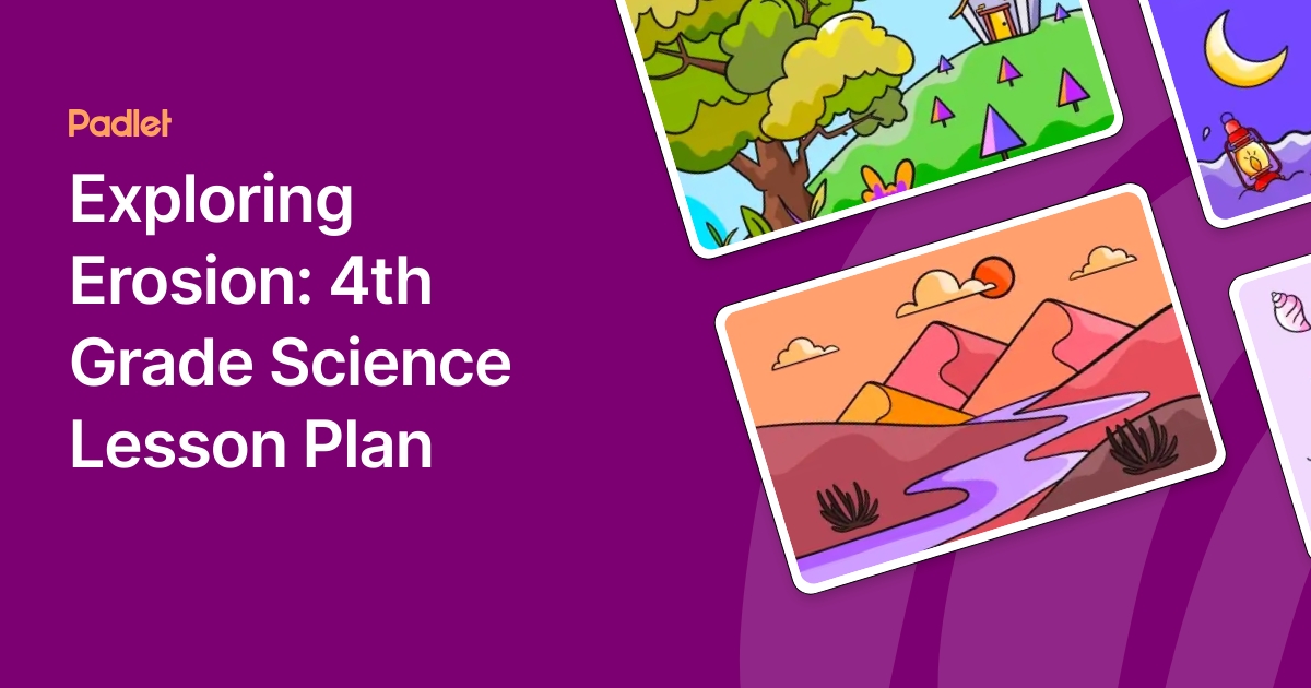 Exploring Erosion: 4th Grade Science Lesson Plan