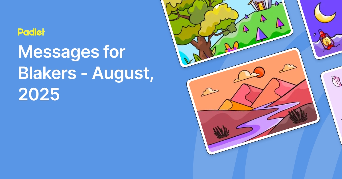 Messages for Blakers - August, 2025