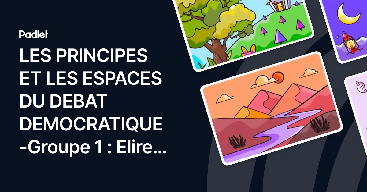 LES PRINCIPES ET LES ESPACES DU DEBAT DEMOCRATIQUE -Groupe 1 : Elire ...