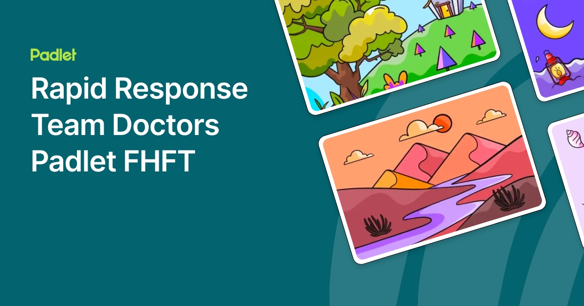 Rapid Response Team Doctors Padlet FHFT