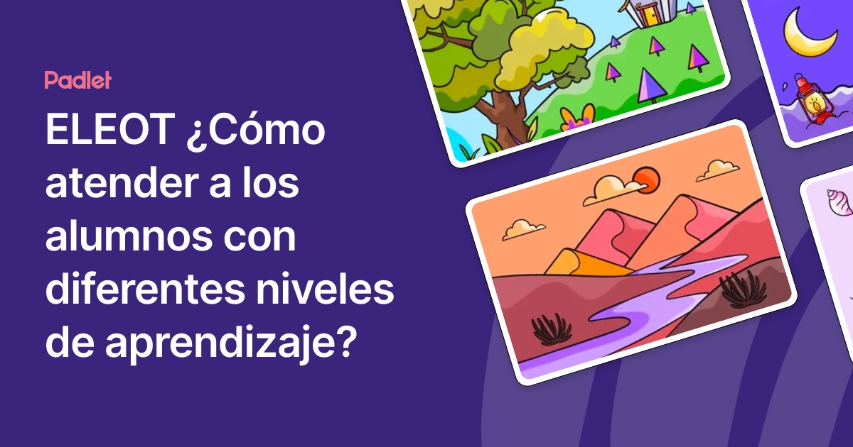 ELEOT ¿Cómo atender a los alumnos con diferentes niveles de aprendizaje?