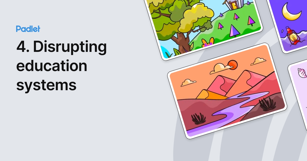 4. Disrupting education systems