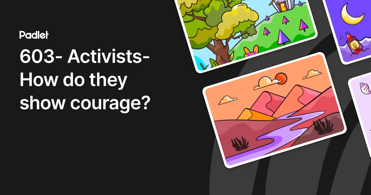 603- Activists- How do they show courage?