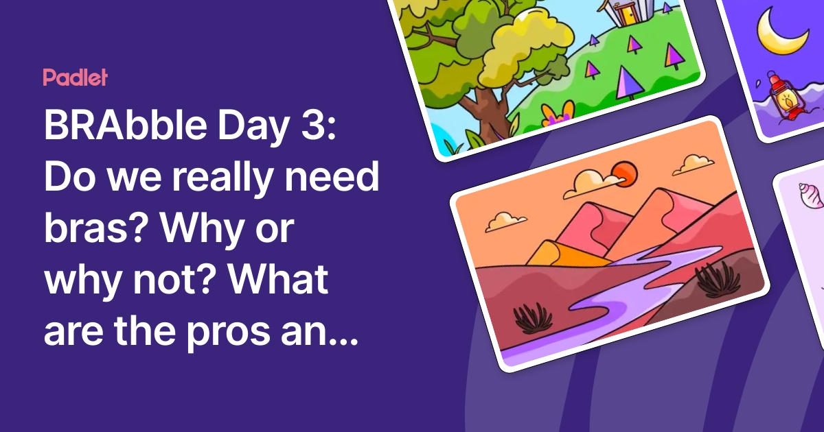 BRAbble Day 3: Do we really need bras? Why or why not? What are the ...