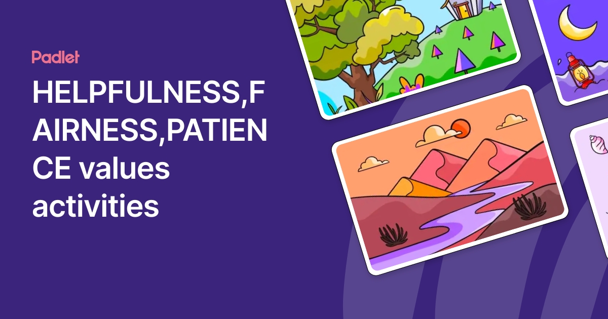 HELPFULNESS,FAIRNESS,PATIENCE values activities