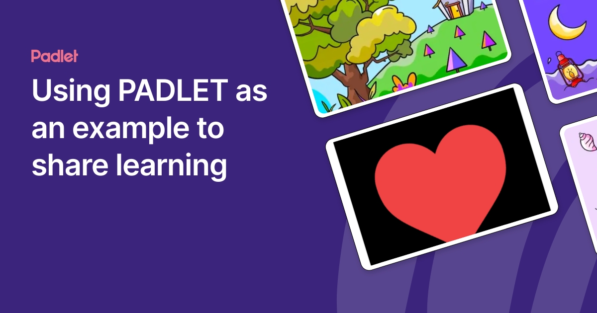 Using PADLET as an example to share learning