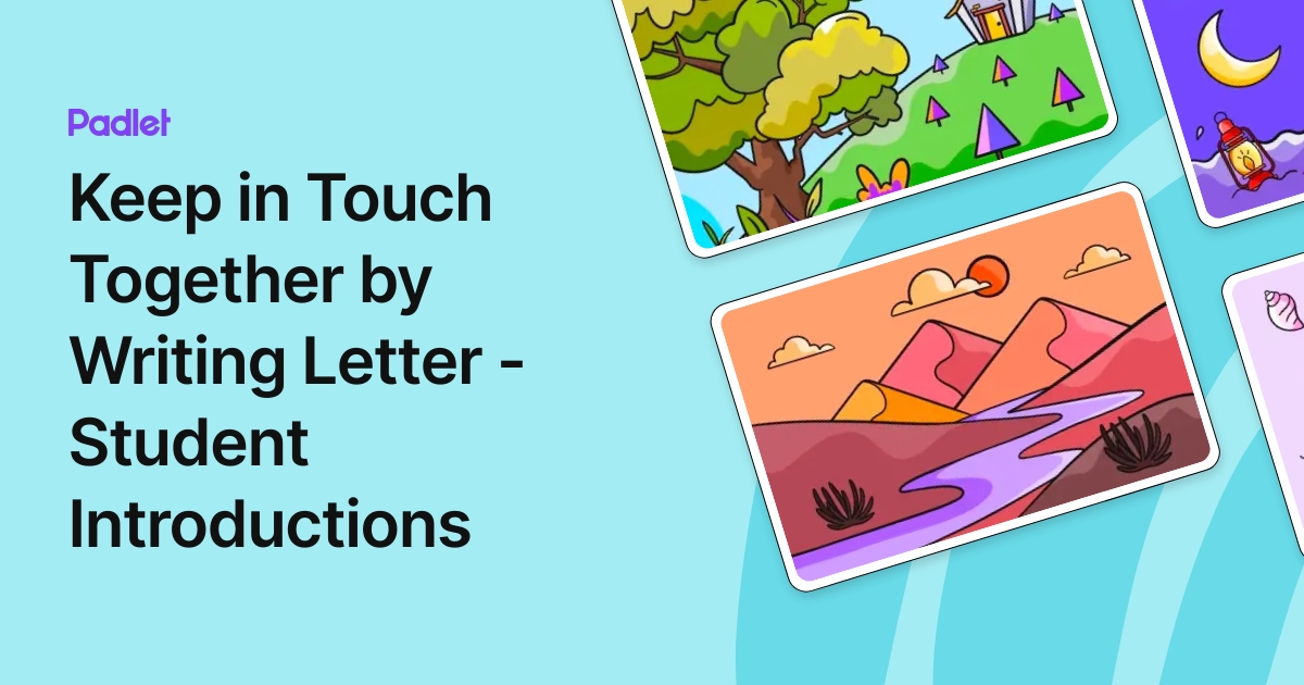 Keep in Touch Together by Writing Letter - Student Introductions