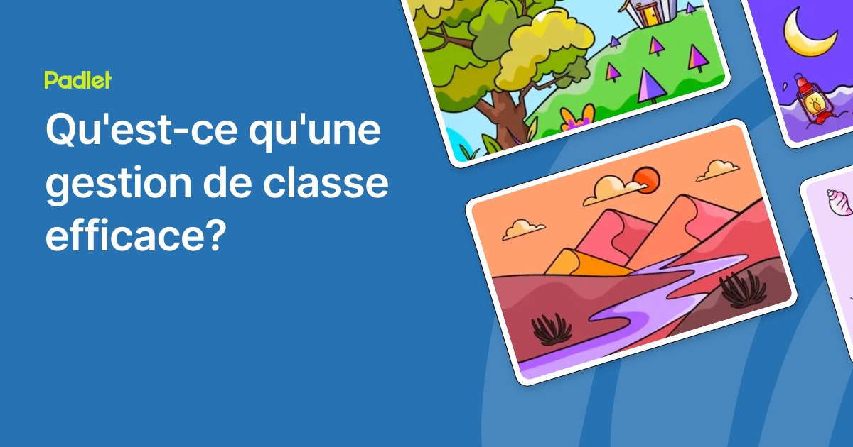 Qu'est-ce qu'une gestion de classe efficace?
