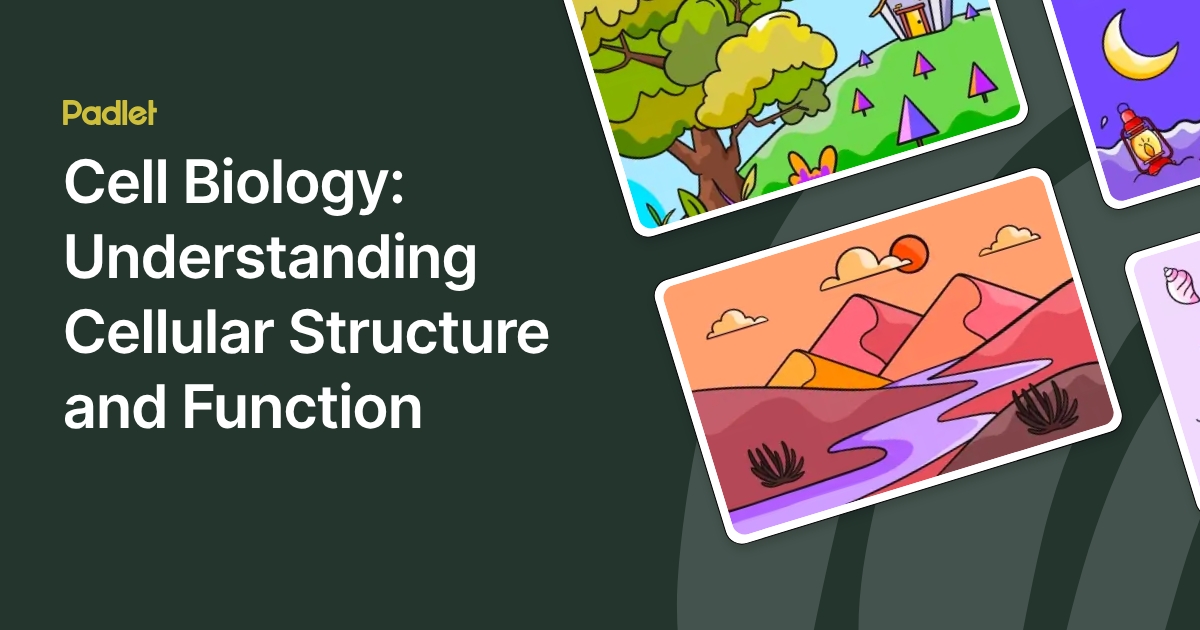 Cell Biology: Understanding Cellular Structure and Function