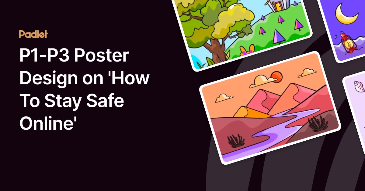 P1-P3 Poster Design on 'How To Stay Safe Online'