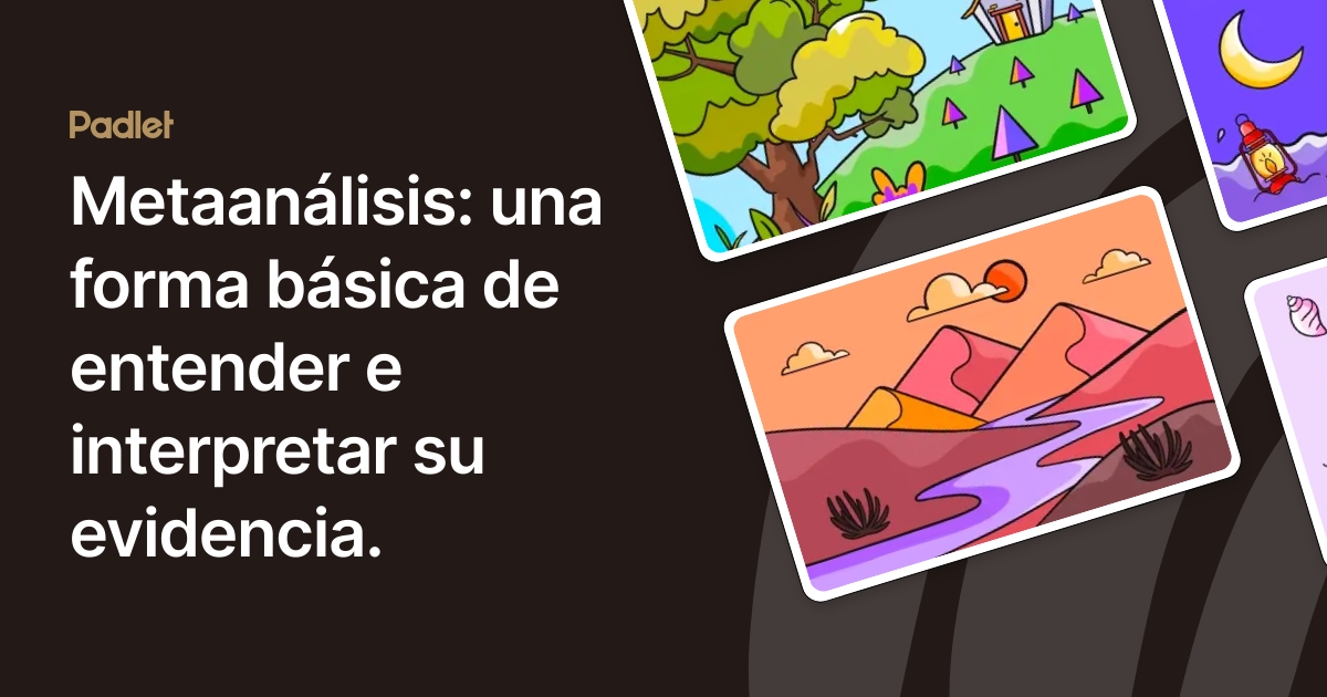 Metaanálisis: una forma básica de entender e interpretar su evidencia.