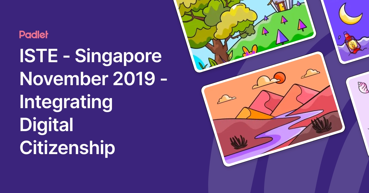 ISTE - Singapore November 2019 - Integrating Digital Citizenship