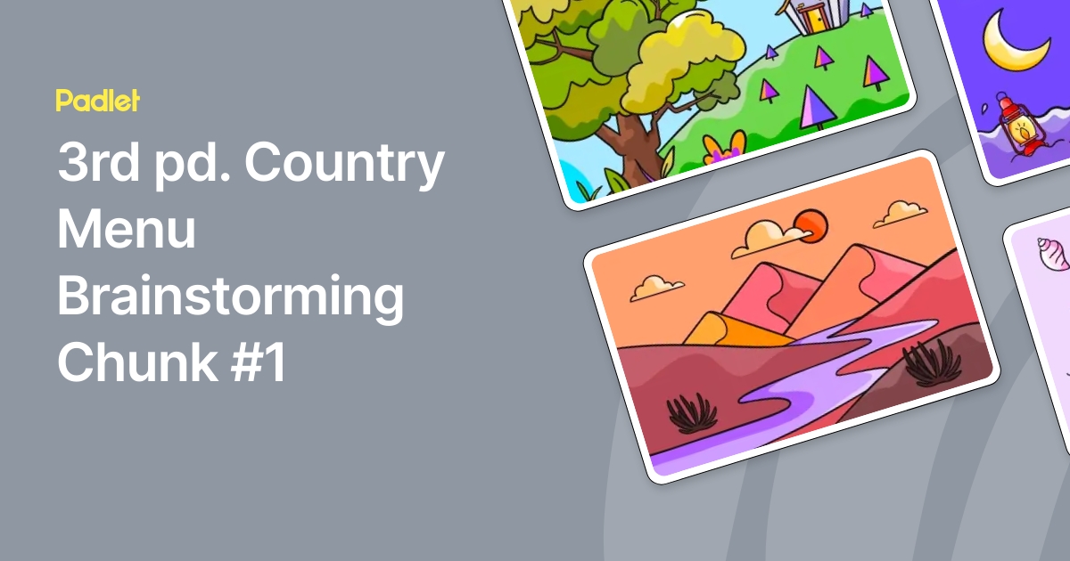 3rd pd. Country Menu Brainstorming Chunk #1