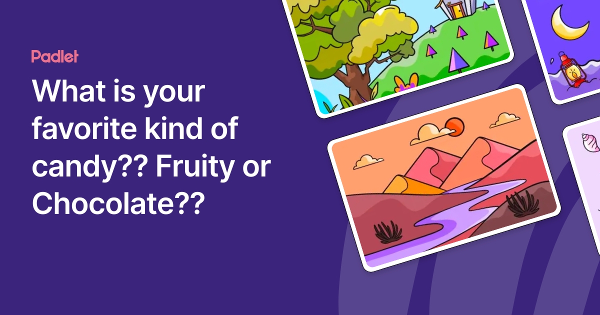 What is your favorite kind of candy?? Fruity or Chocolate??