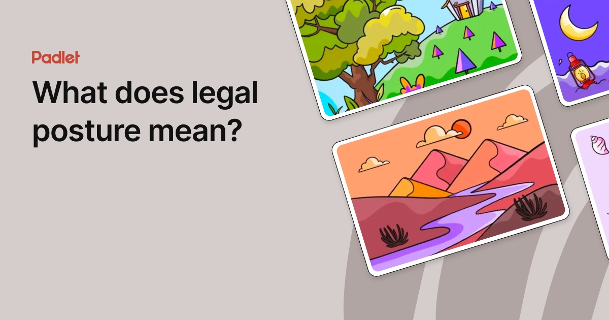 What does legal posture mean?