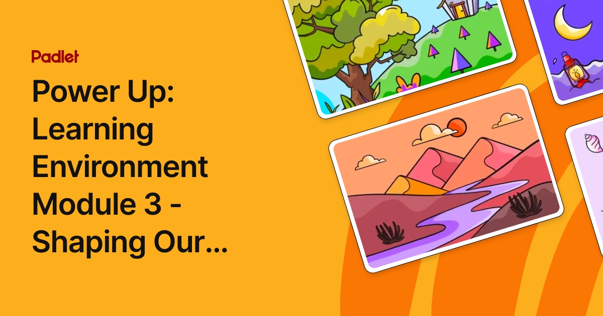 Power Up: Learning Environment Module 3 - Shaping Our Learning Culture