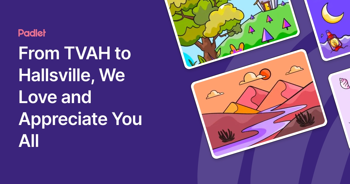 From TVAH to Hallsville, We Love and Appreciate You All