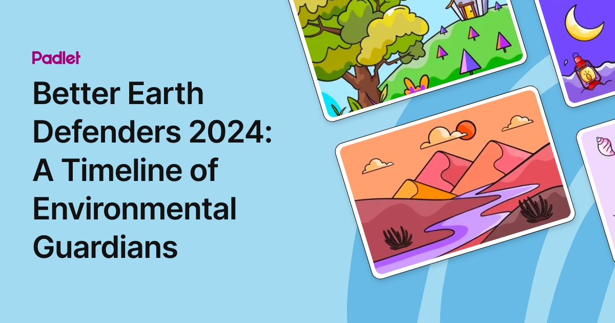 Better Earth Defenders 2024: A Timeline of Environmental Guardians