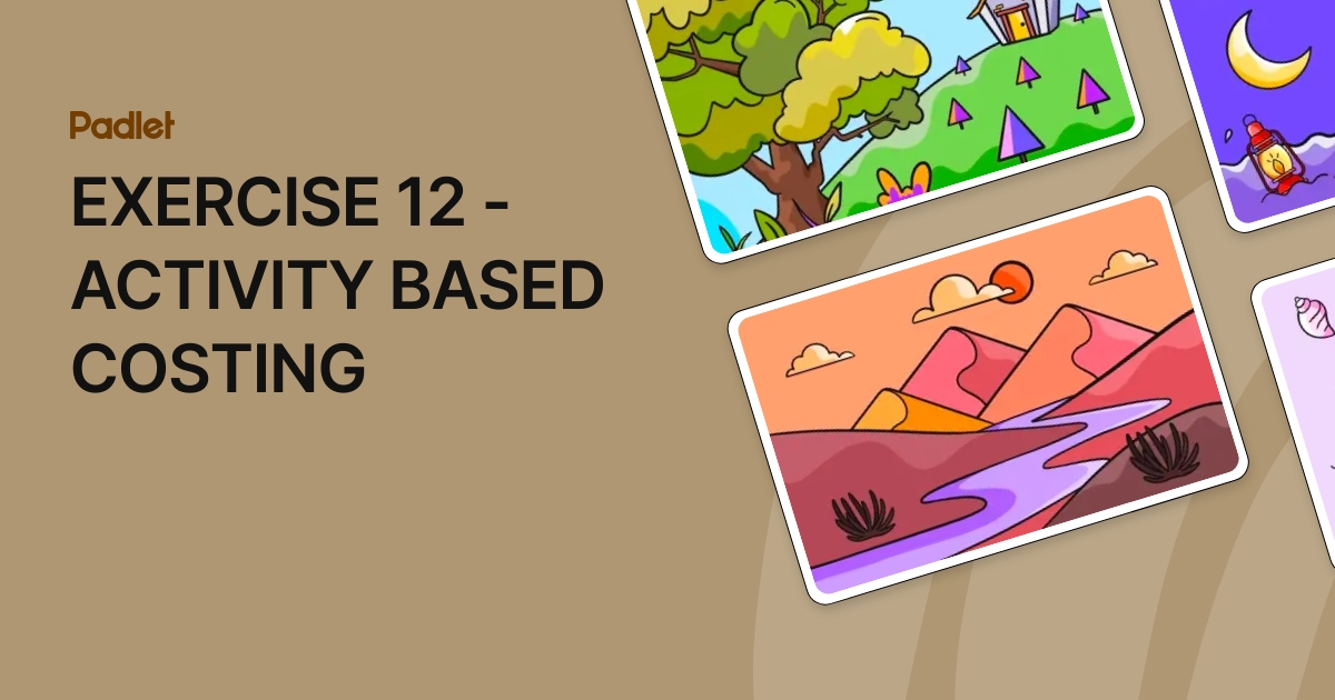 EXERCISE 12 - ACTIVITY BASED COSTING