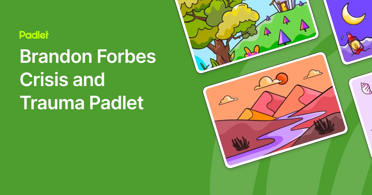 Brandon Forbes Crisis and Trauma Padlet