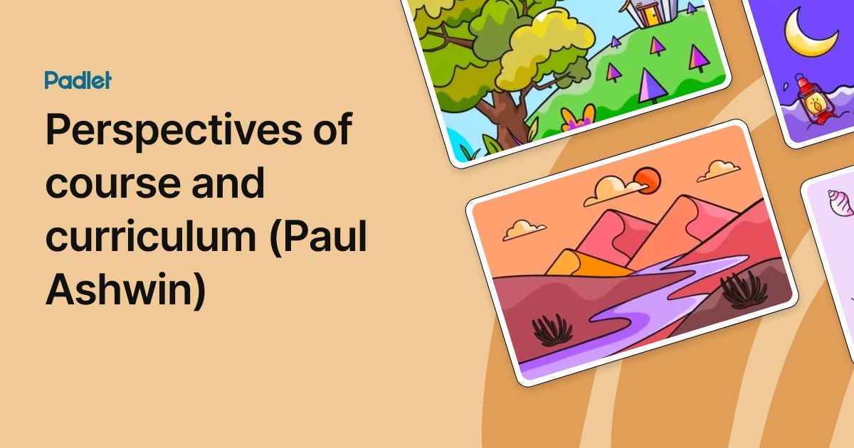 Perspectives of course and curriculum (Paul Ashwin)