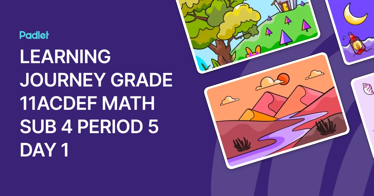 LEARNING JOURNEY GRADE 11ACDEF MATH SUB 4 PERIOD 5 DAY 1