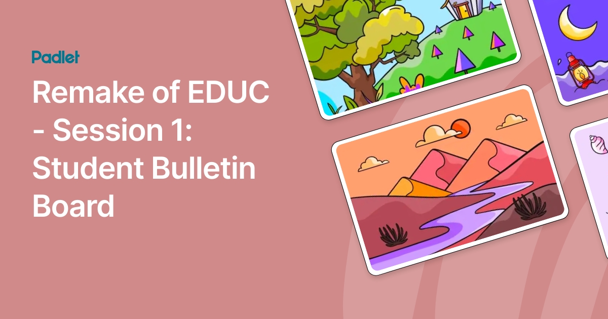 Remake of EDUC - Session 1: Student Bulletin Board