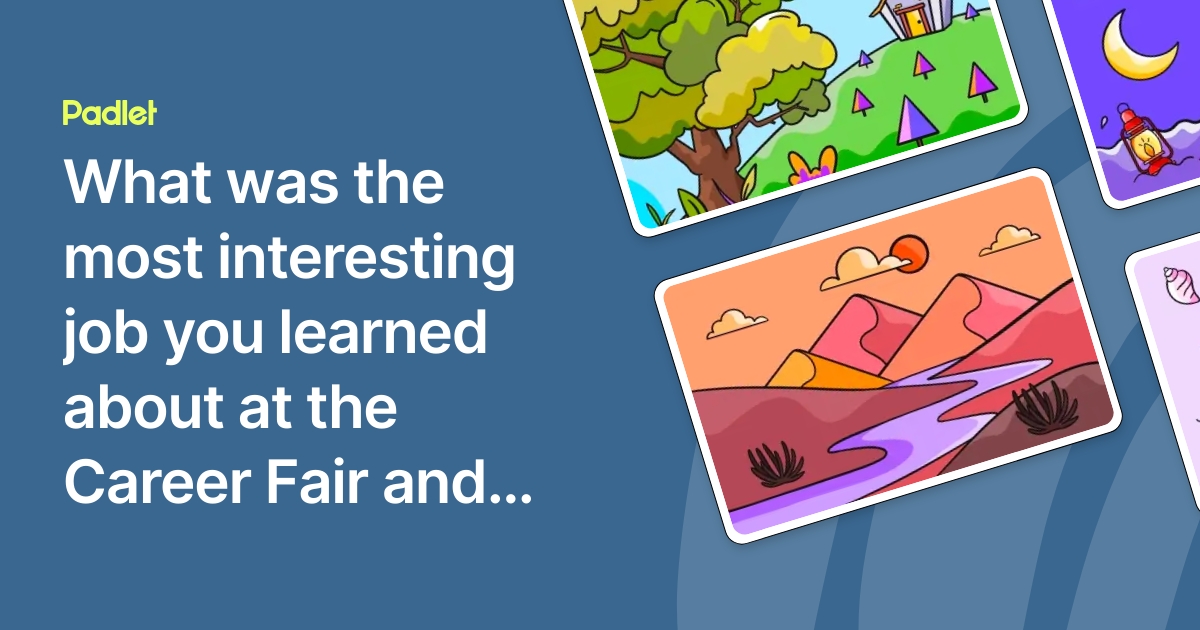 What was the most interesting job you learned about at the Career Fair ...