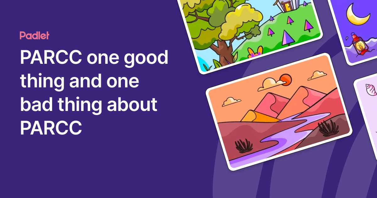 PARCC one good thing and one bad thing about PARCC