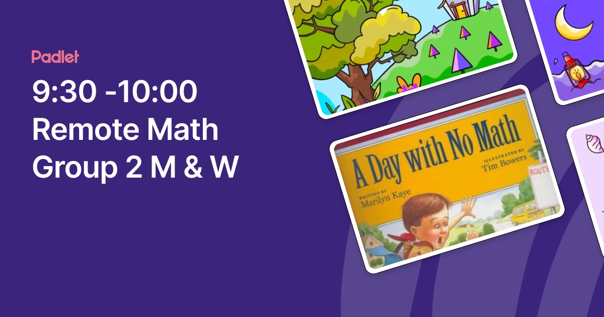 9:30 -10:00 Remote Math Group 2 M & W