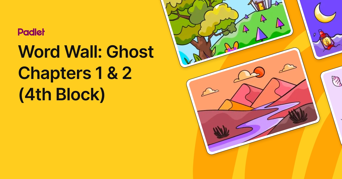 Word Wall: Ghost Chapters 1 & 2 (4th Block)