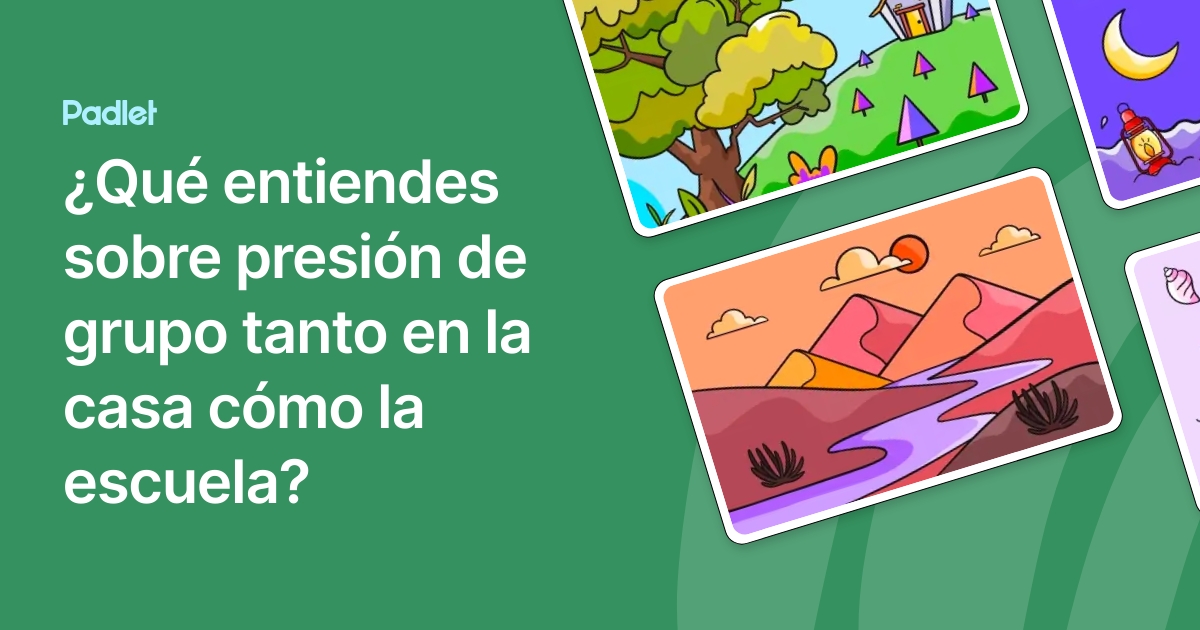 ¿Qué entiendes sobre presión de grupo tanto en la casa cómo la escuela?