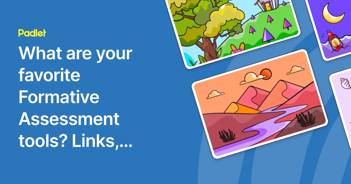 What are your favorite Formative Assessment tools? Links, images, GIFS ...