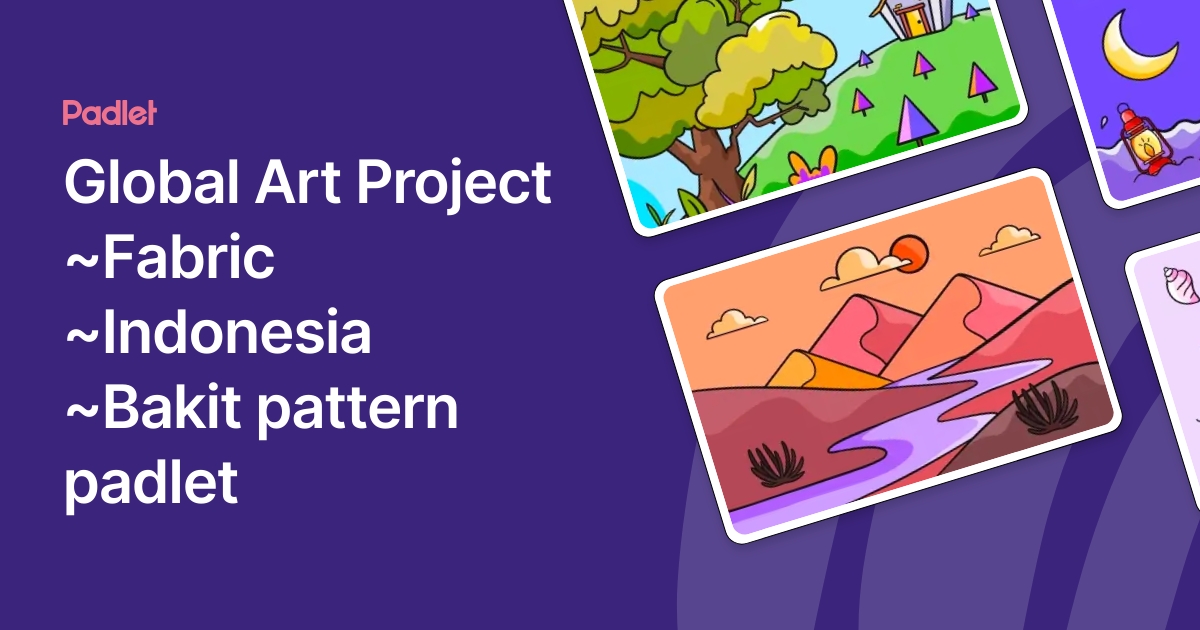 Global Art Project ~Fabric ~Indonesia ~Bakit pattern padlet
