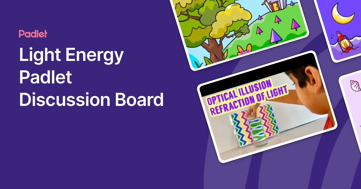 Light Energy Padlet Discussion Board