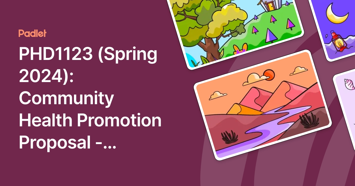 PHD1123 (Spring 2024): Community Health Promotion Proposal - Planning ...