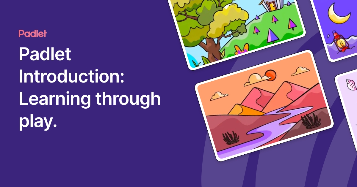 Padlet Introduction: Learning through play.