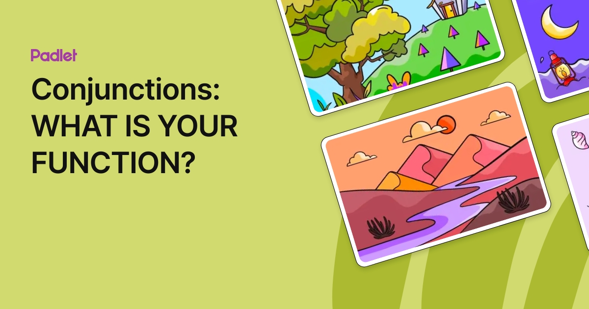 Conjunctions: WHAT IS YOUR FUNCTION?