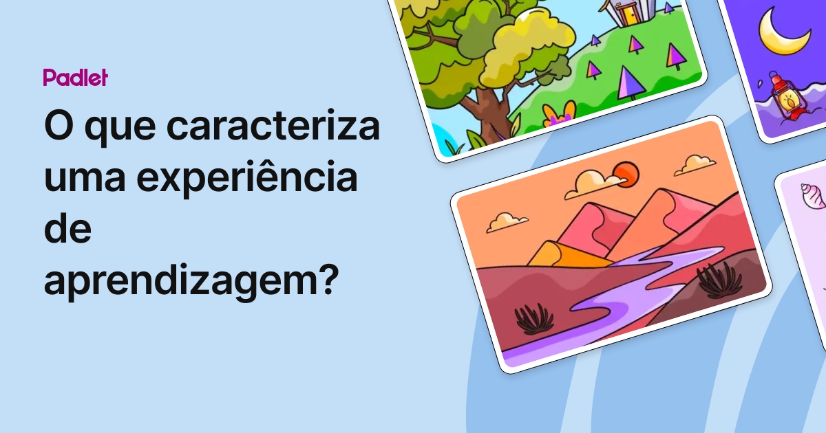 O que caracteriza uma experiência de aprendizagem?