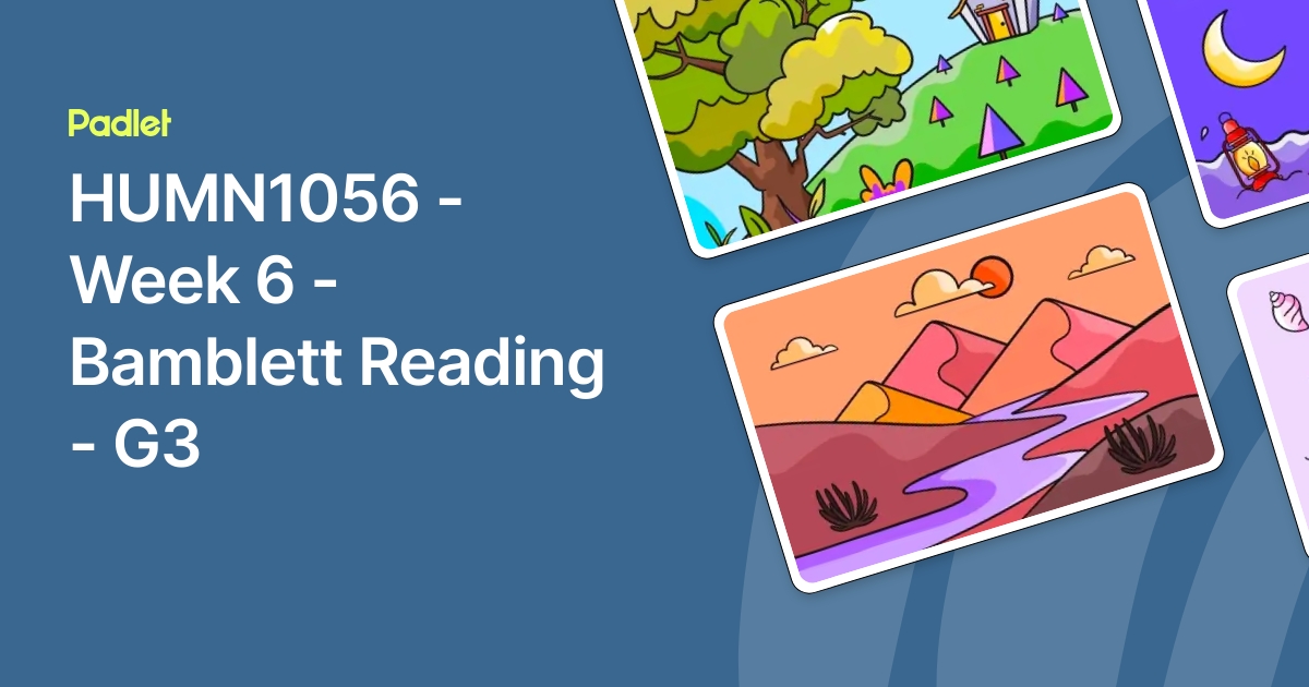 HUMN1056 - Week 6 - Bamblett Reading - G3