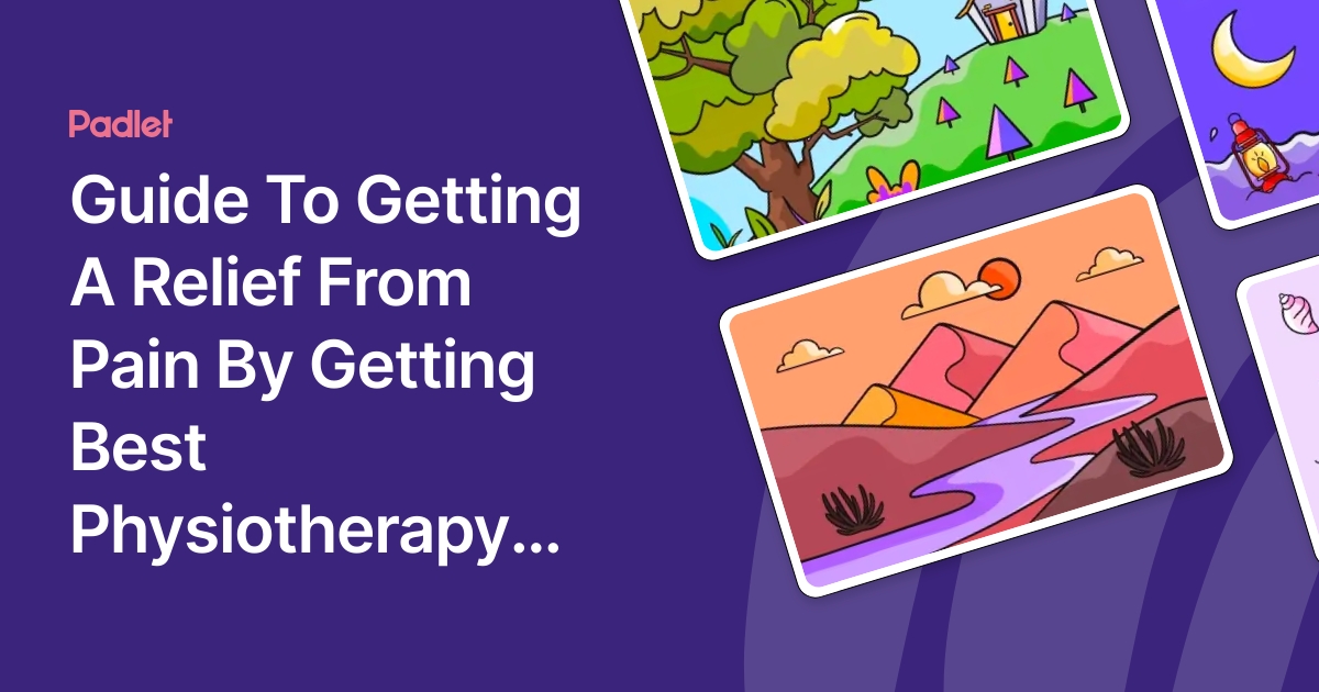 Guide To Getting A Relief From Pain By Getting Best Physiotherapy ...