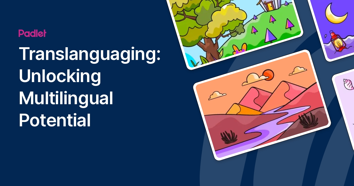 Translanguaging: Unlocking Multilingual Potential